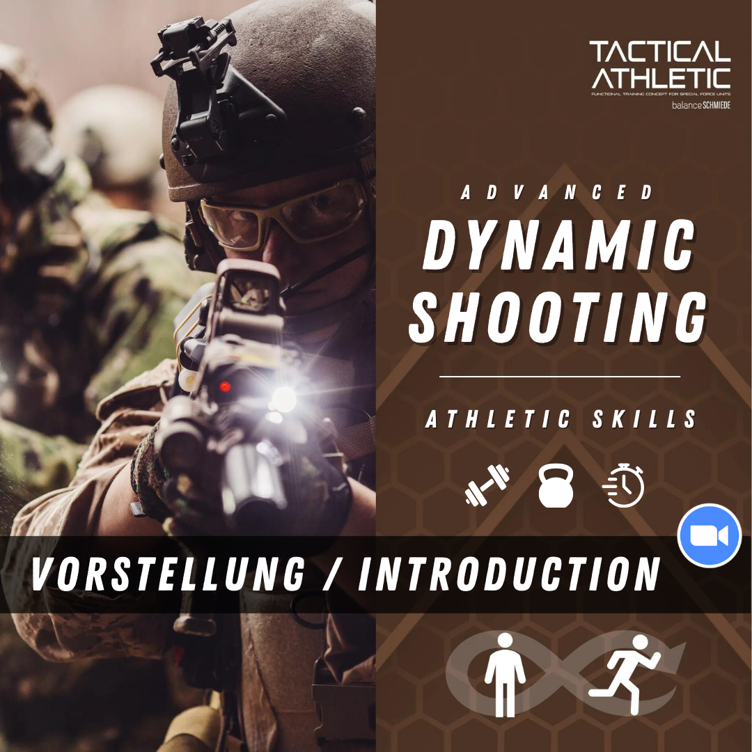 Vorstellung ADVANCED DYNAMIC SHOOTING – ATHLETIC SKILLS – TACTICAL ATHLETIC